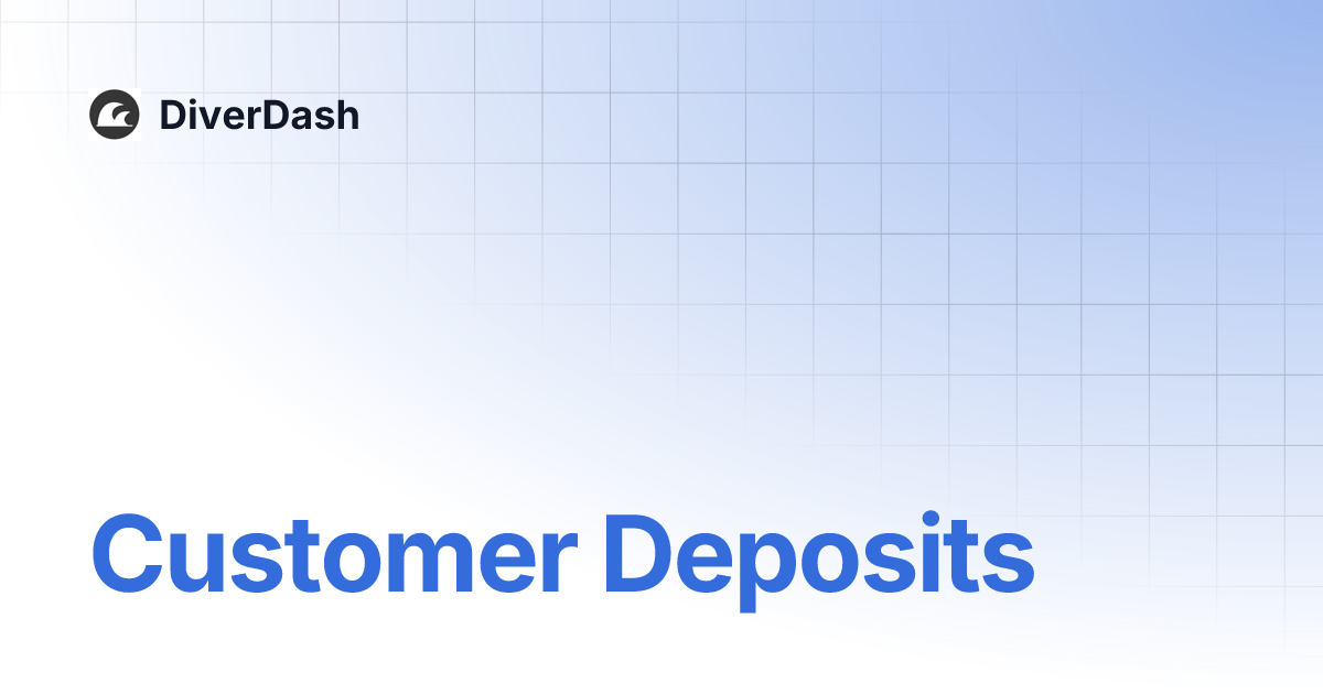Customer Deposits | DiverDash